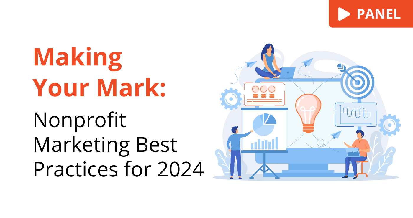 Making Your Mark: Nonprofit Marketing Best Practices for 2024 - NXUnite ...